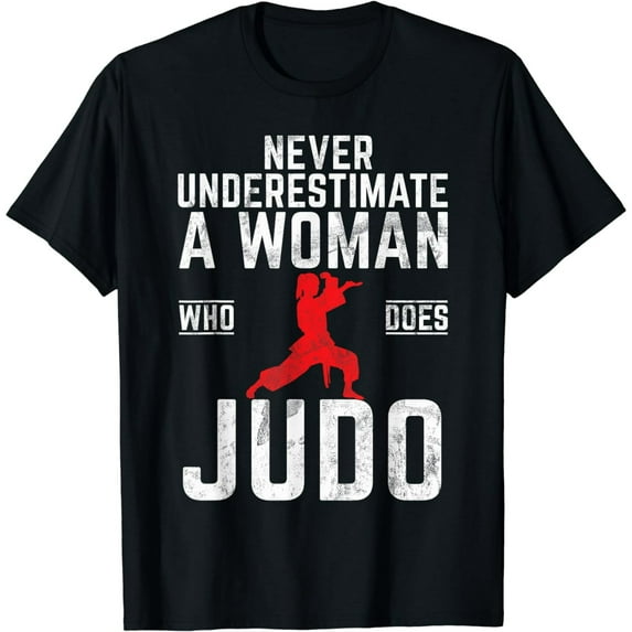 100% pure cotton Never underestimate a Woman who does Judo T-Shirt ...