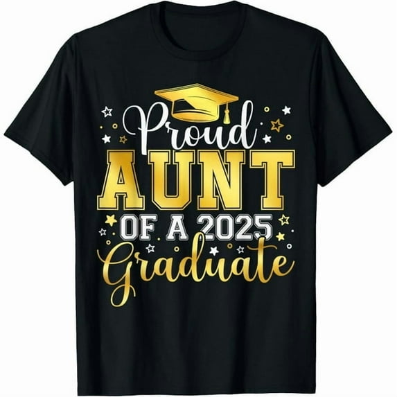 100% pure cotton Proud Aunt Of A 2025 Graduate Auntie Senior Graduation ...