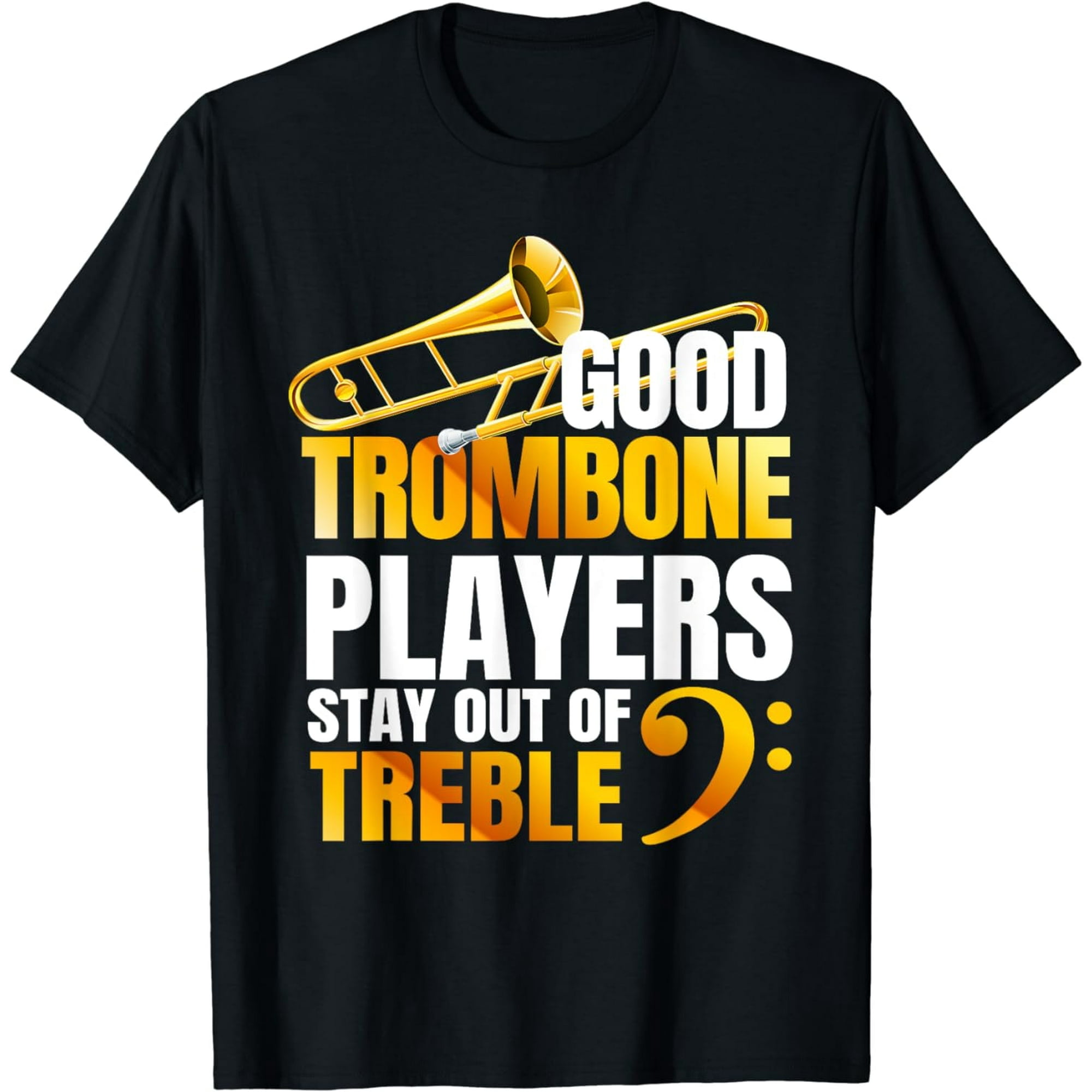 100% pure cotton Stay out of Treble | Trombone Player Shirt | Brass ...