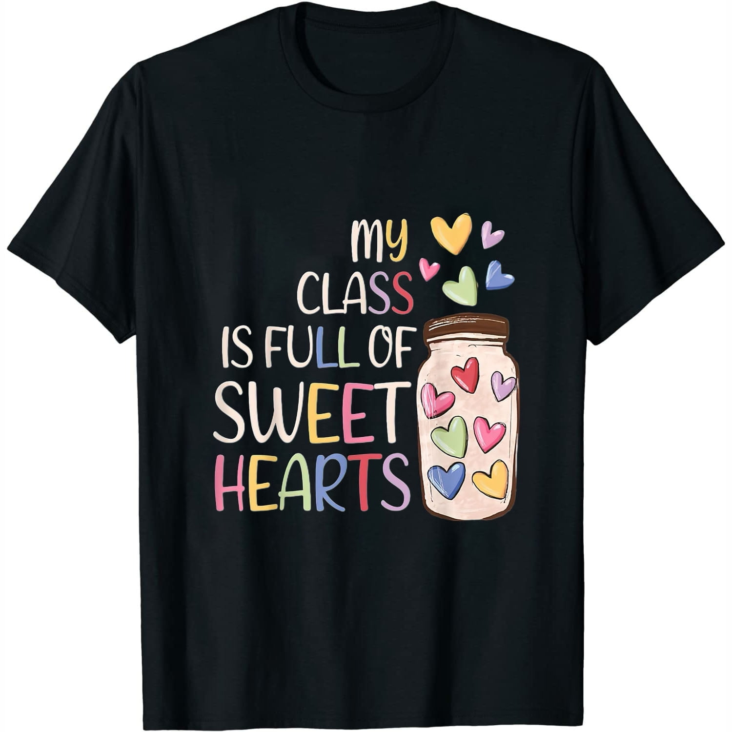 100% pure cotton Womens My Class Is Full Of Sweethearts Teacher ...