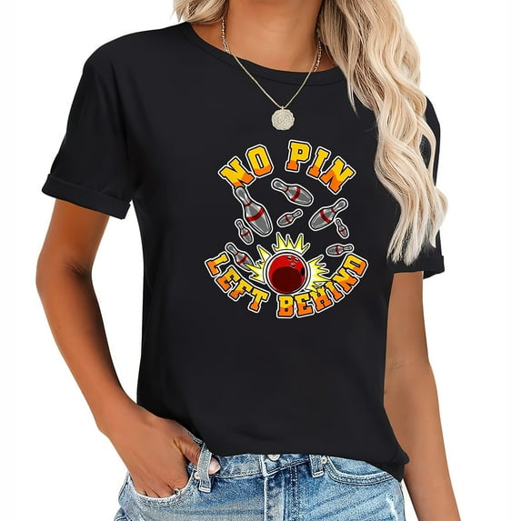 100% pure cotton Womens No Pin Left Behind Strike Cool Ten pin Bowl ...