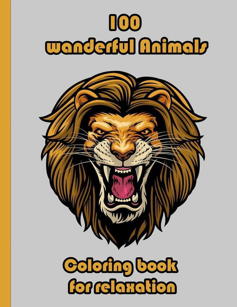 100 wanderful Animals Coloring book for relaxation: An Adult Coloring ...