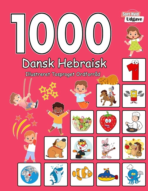1000 Dansk Hebraisk Illustreret Tosproget OrdforrÃ¥d (Sort-Hvid Udgave ...