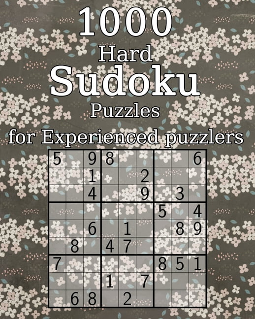 1000 Hard Sudoku Puzzles for Experienced puzzlers: Logic Puzzles - with ...