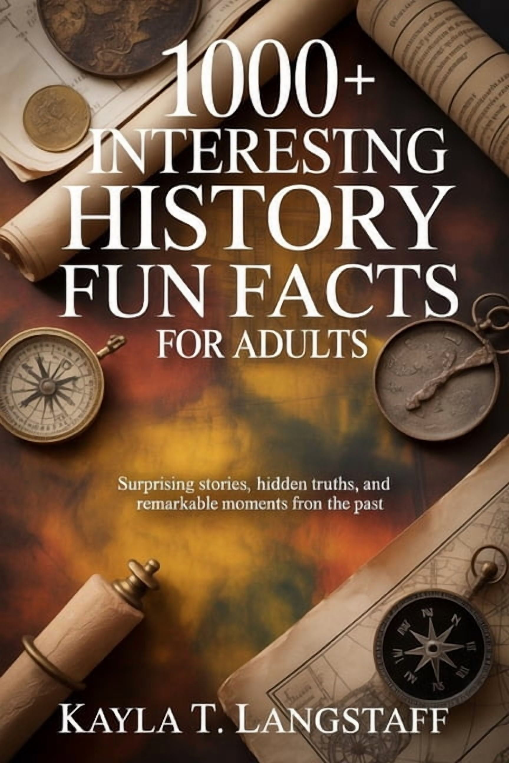 1000+ Interesting History Fun Facts for Adults: Surprising Stories ...