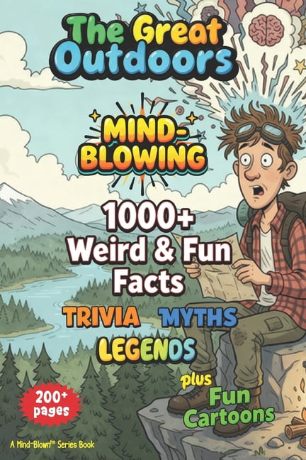 Mind-Blown(tm) Weird Fun Facts, Myths, L 1000+ MIND-BLOWING Weird Fun ...