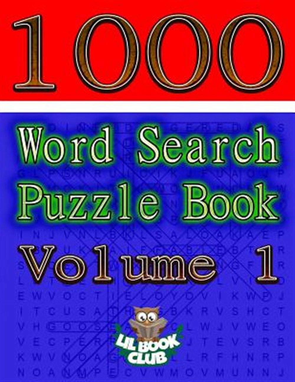 1000 Word Search Puzzle Book Volume 1 : The Ultimate Collection of Word ...