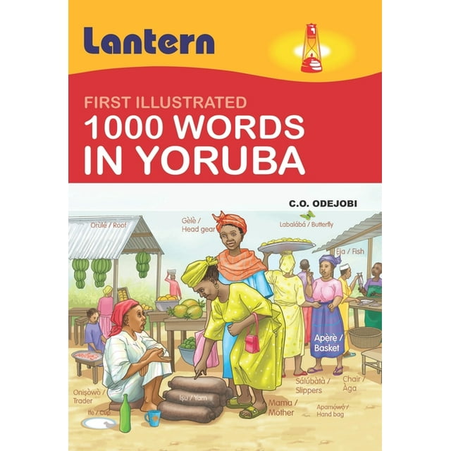 1000 Words in Yoruba: First Illustrated 100 Words in Yoruba (Paperback ...