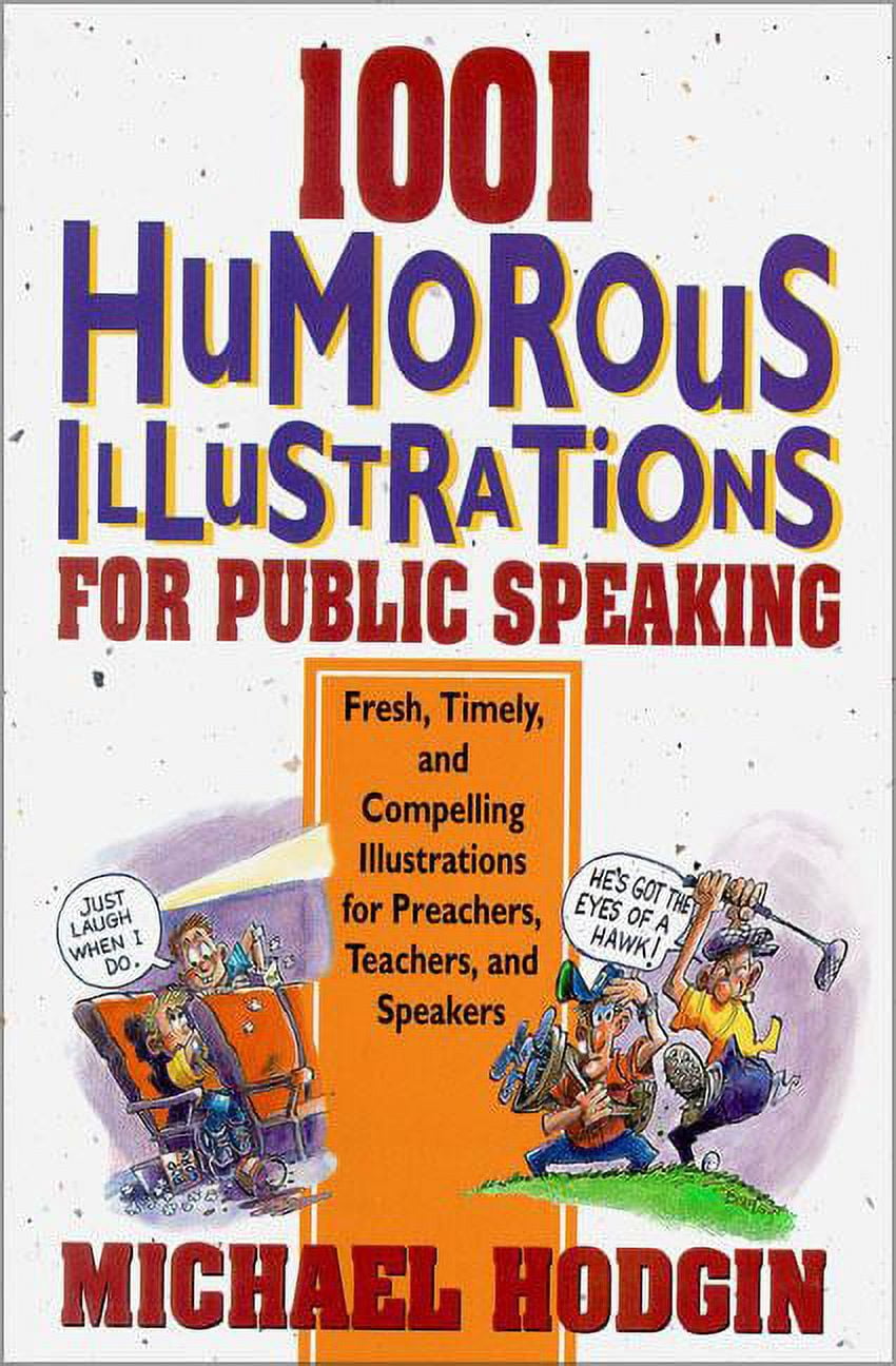 1001 Humorous Illustrations for Public Speaking: Fresh, Timely, and ...
