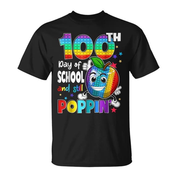 100Th Day Pop It Happy 100 Days Of School And Still Poppin Tshirt ...