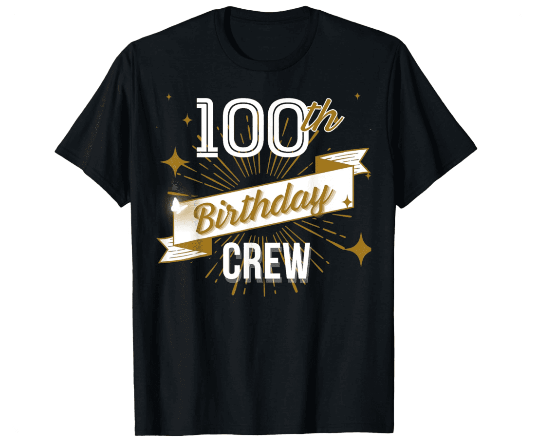 100th Birthday Crew 100 Years Old Attend Bday Party Vintage T-Shirt ...