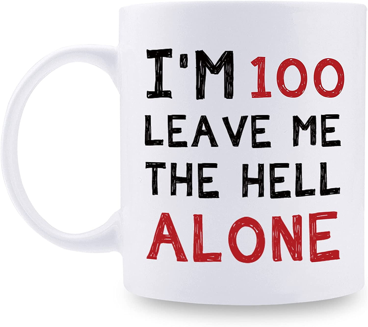 100th Birthday Gifts for Women Men - I'm 100 Leave Me The Hell Alone ...