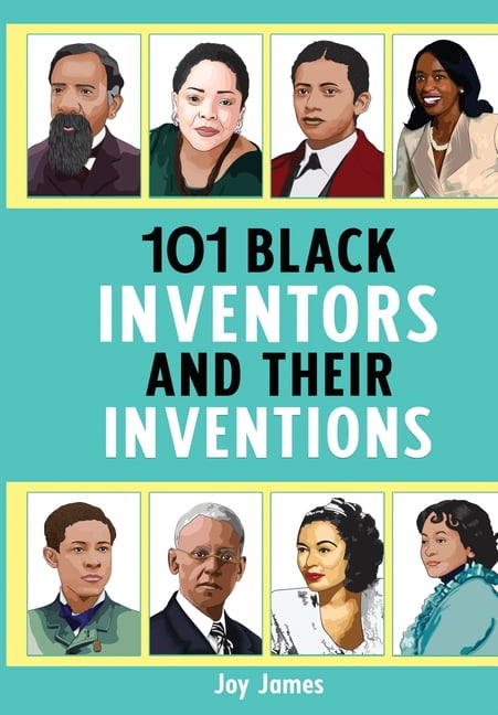101 Black Inventors and their Inventions, (Paperback) - Walmart.com