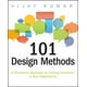 101 Design Methods : A Structured Approach for Driving Innovation in ...