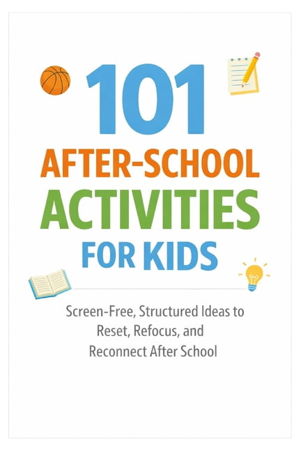 101 Families 101 After-School Activities for Kids: Screen-Free ...