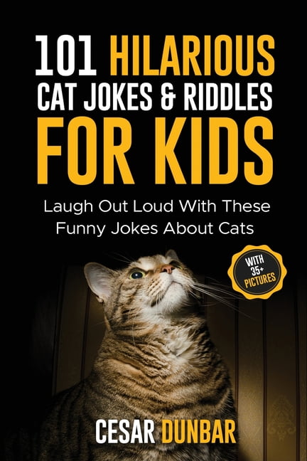 101 Hilarious Cat Jokes & Riddles For Kids: Laugh Out Loud With These ...