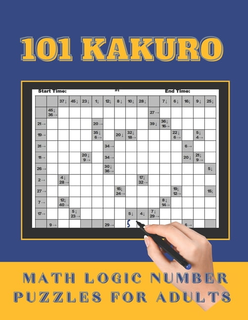 101 Kakuro Math Logic Number Puzzles for Adults: Fun and Challenging ...