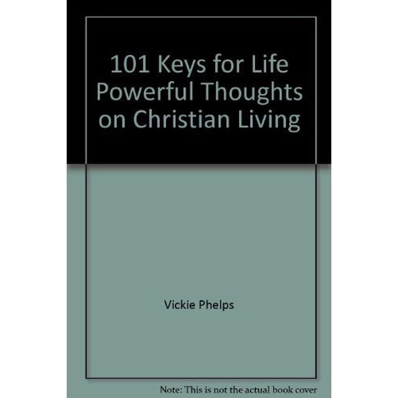 Pre-Owned 101 Keys for Life Powerful Thoughts on Christian Living ...