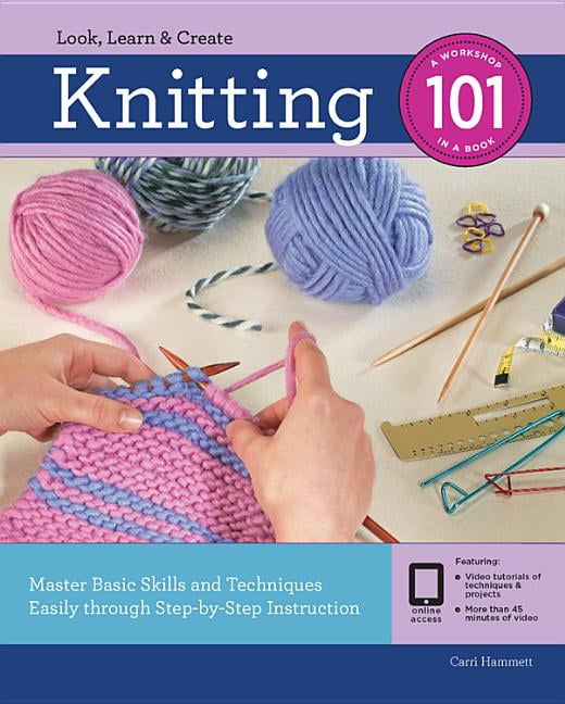 101 Knitting 101: Master Basic Skills and Techniques Easily Through ...