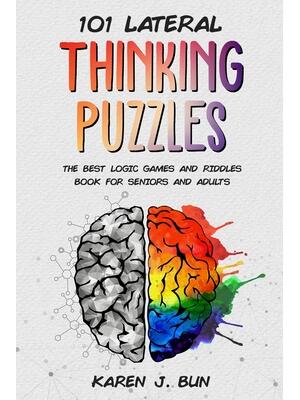 101 Lateral Thinking Puzzles : The Best Logic Games And Riddles Book ...