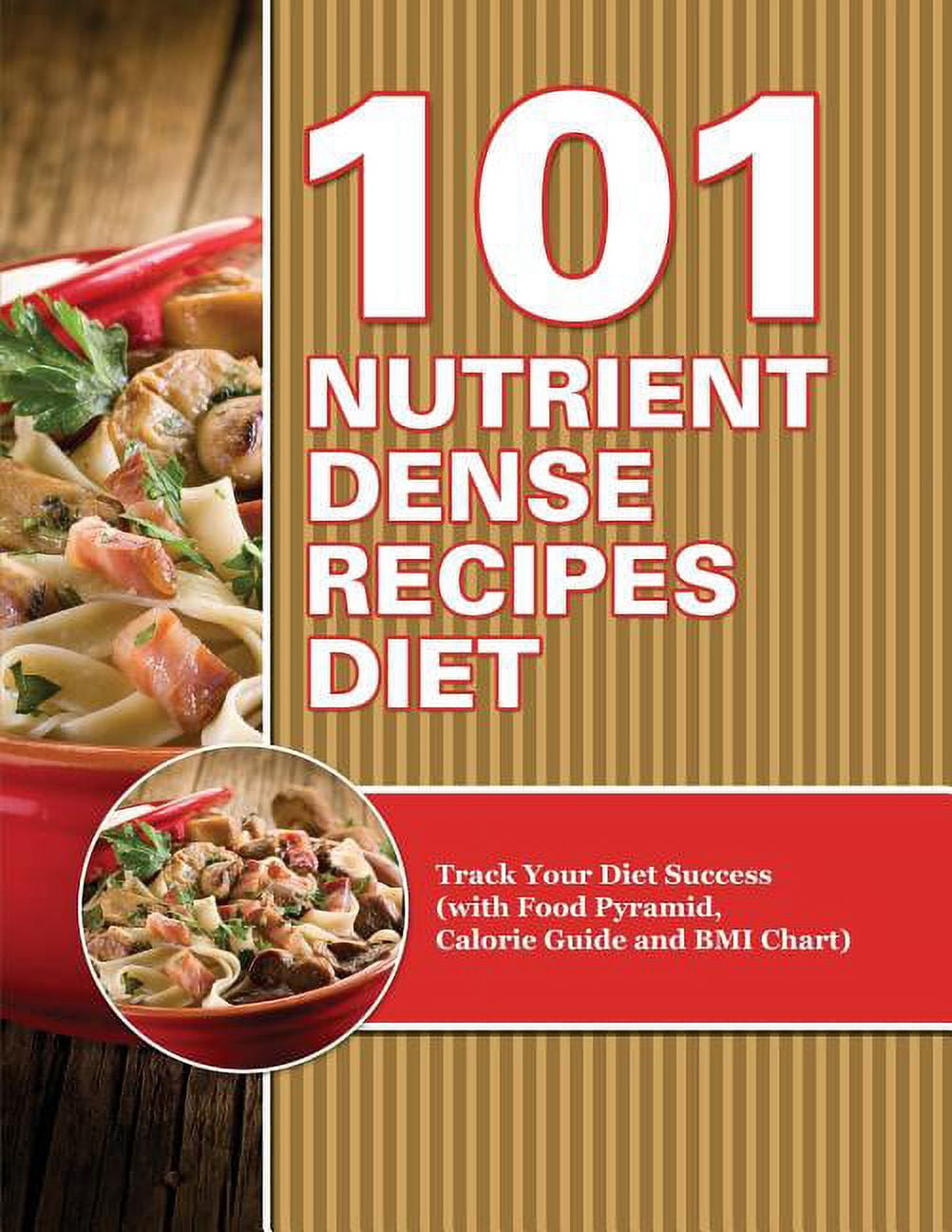 101 Nutrient Dense Recipes Diet: Track Your Diet Success (with Food ...