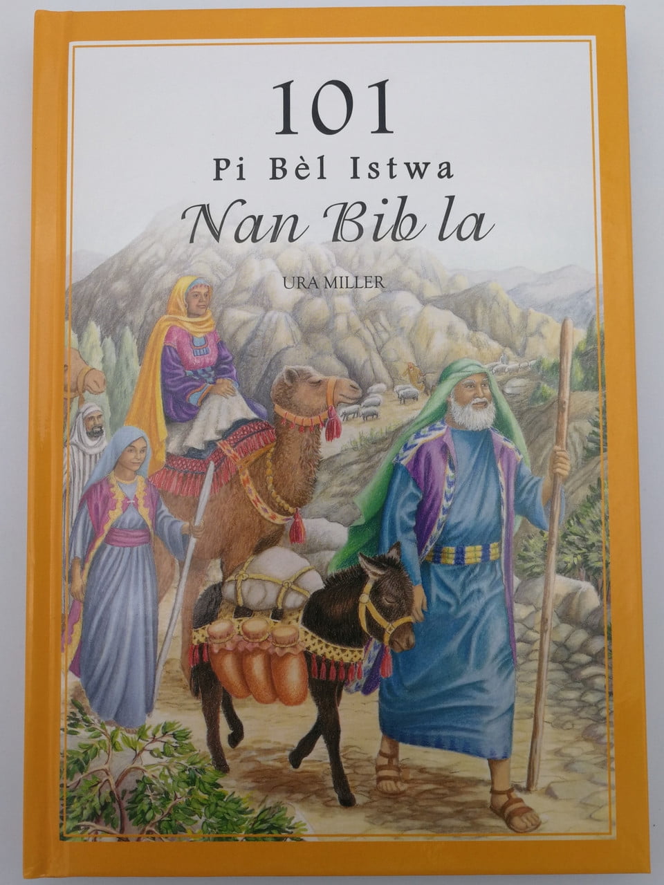 101 Pi Bél Istwa Nan Bib la by Ura Miller / Haitian Creole edition of ...