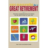 101 Secrets for a Great Retirement: Practical, Inspirational, & Fun ...