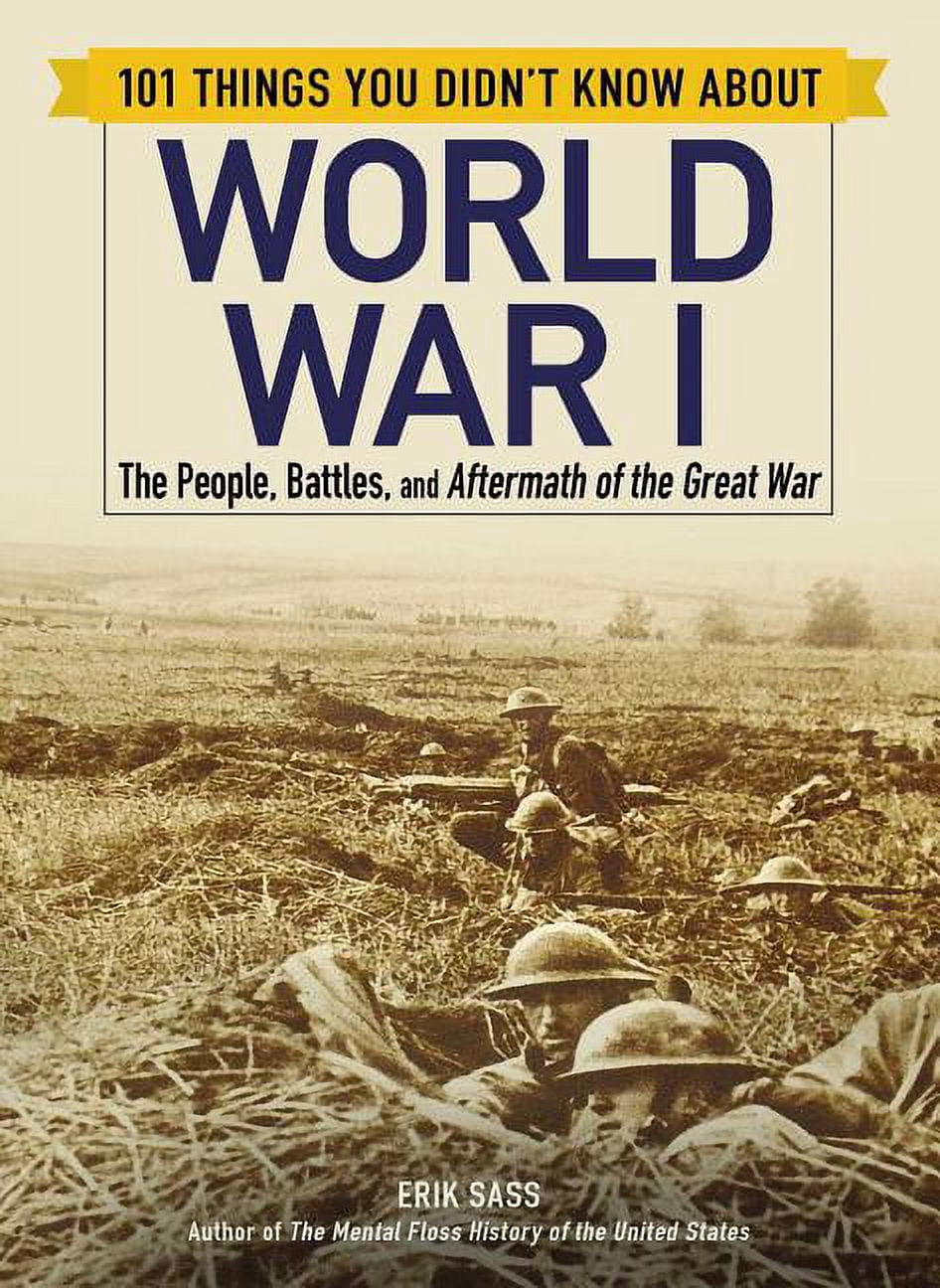 101 Things 101 Things You Didn't Know about World War I: The People ...