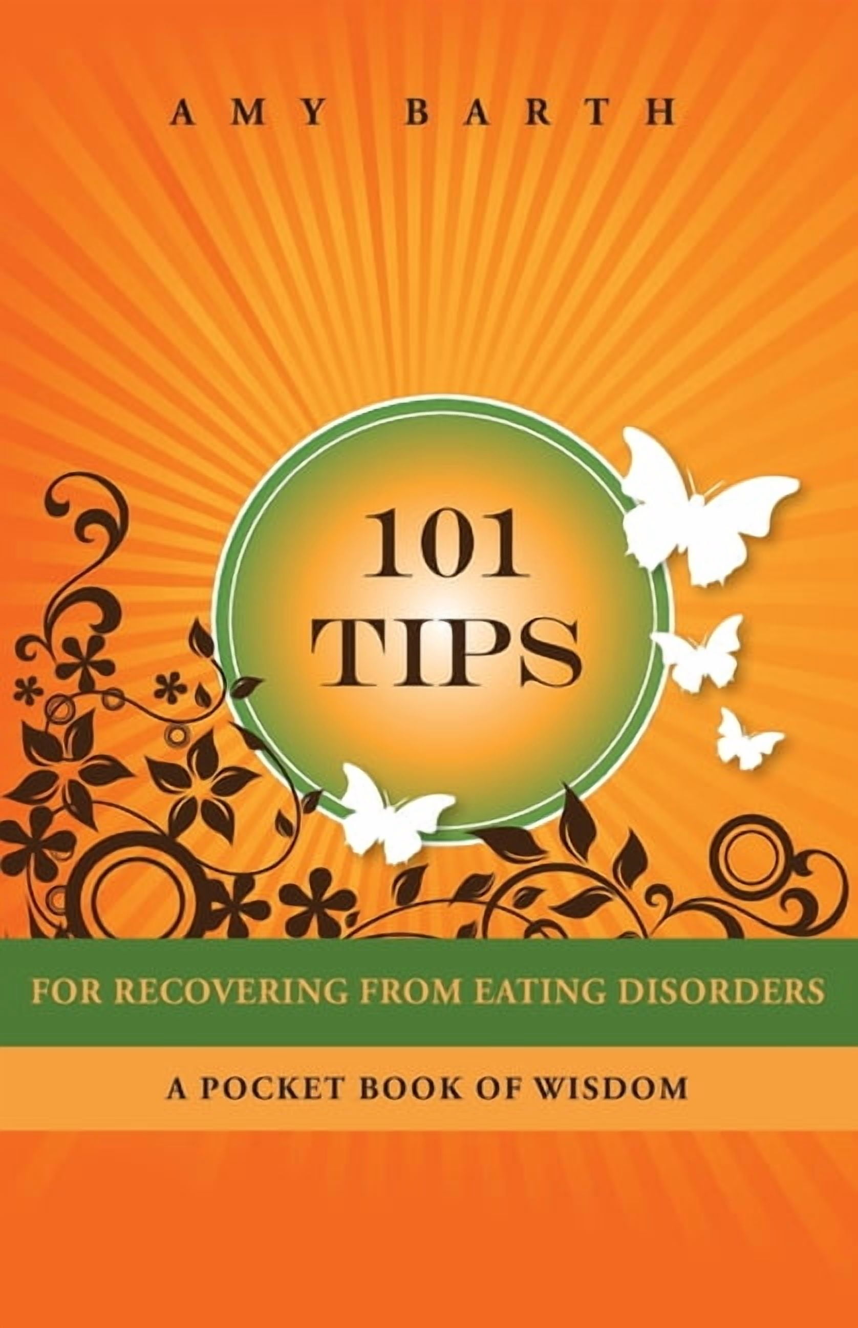 101 Tips for Recovering from Eating Disorders: A Pocket Book of Wisdom ...