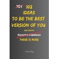 102 102 Ideas To Be The Best Version Of You: No Perfect Transformation ...