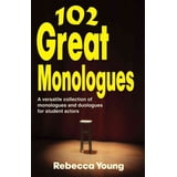 102 Great Monologues: A Versatile Collection of Monologues and ...