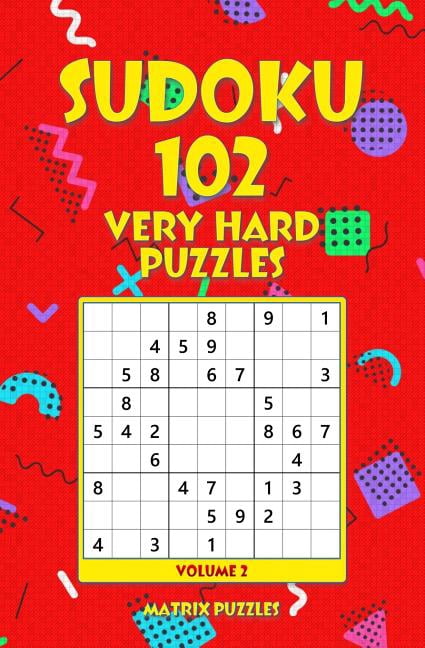 102 Sudoku 9x9 Puzzles: Very Hard: SUDOKU 102 Very Hard Puzzles ...