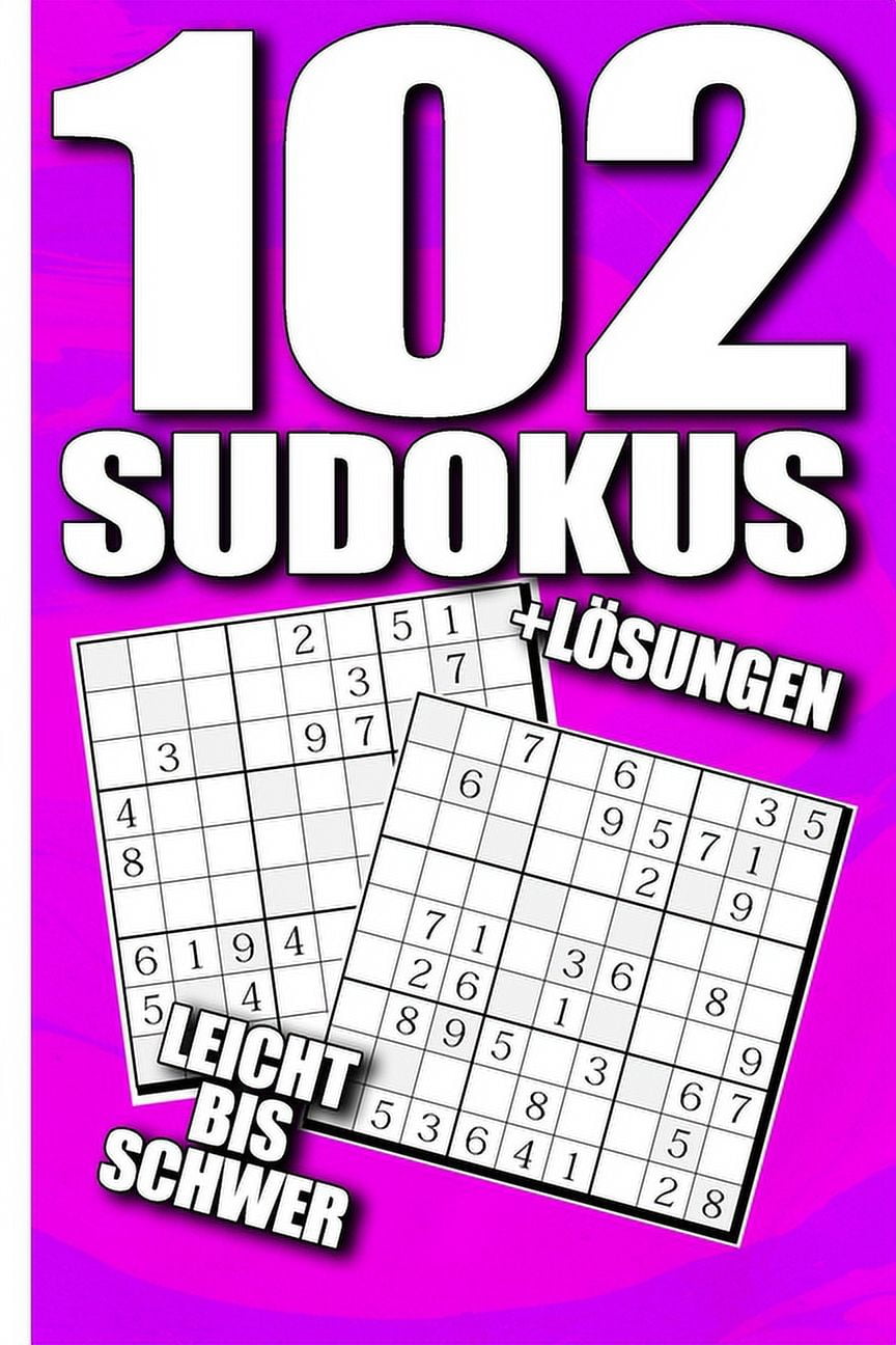 102 Sudokus Leicht Bis Schwer + Lösungen : Sudoku Buch Mittelschwer - Tolles Rätselbuch Rätsel ...