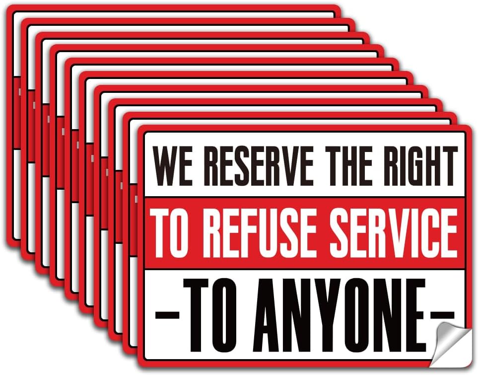 10Pcs We Reserve the Right to Refuse Service to Anyone Sign Sticker 5 ...