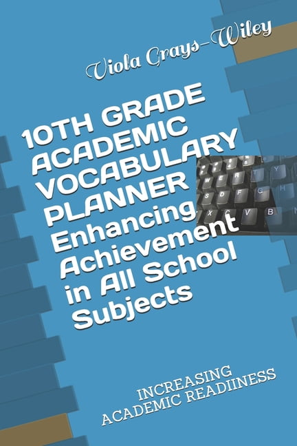 10TH GRADE ACADEMIC VOCABULARY PLANNER Enhancing Achievement in All ...