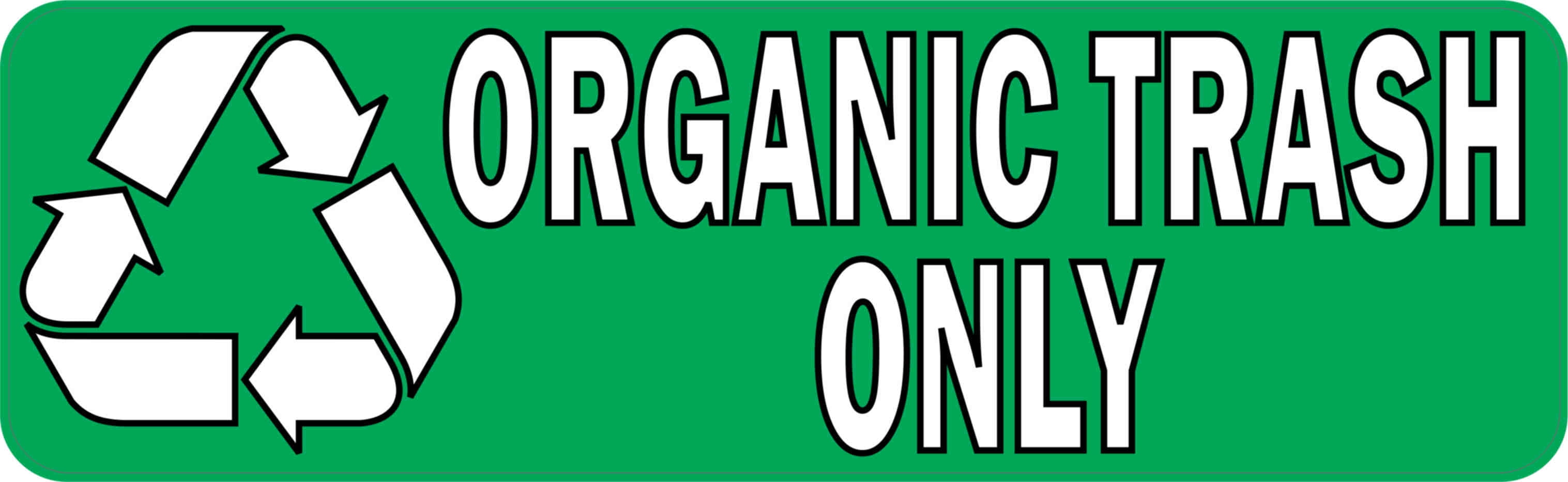 10in X 3in Organic Trash Only Recycling Sticker Vinyl Sign Stickers ...