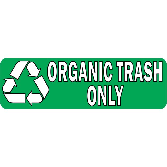 10in X 3in Organic Trash Only Recycling Sticker Vinyl Sign Stickers ...