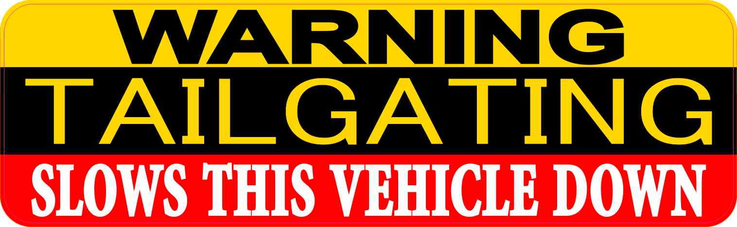 10in X 3in Tailgating Warning Sticker Warning Sign Vinyl Vehicle ...