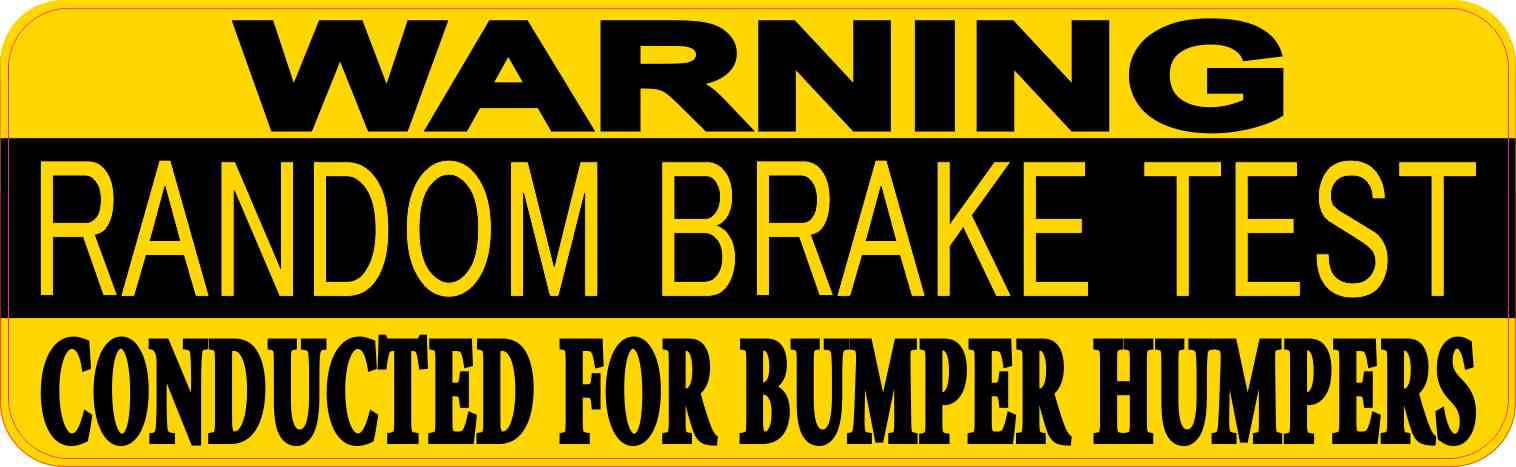 10in X 3in Warning Random Brake Test Sticker Vinyl Funny Sign Vehicle ...