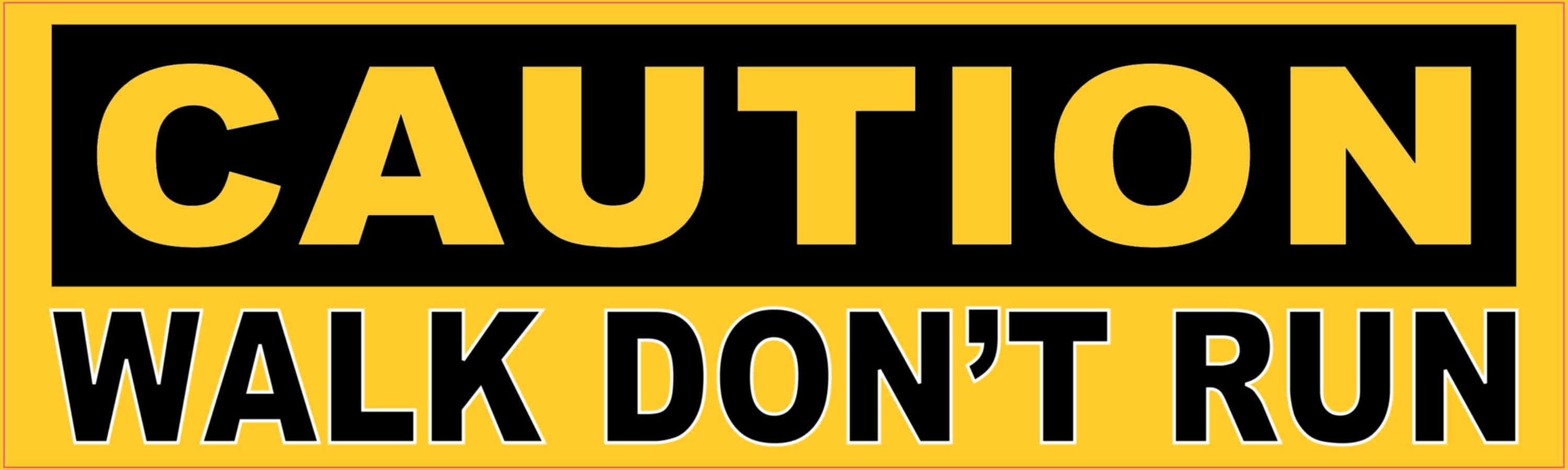 10in x 3in Caution Walk Don't Run Sticker Vinyl Caution Sign Business ...