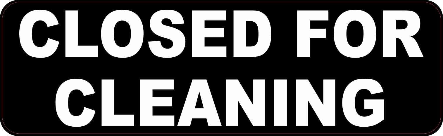 10in x 3in Closed for Cleaning Magnet Vinyl Magnetic Business Sign ...