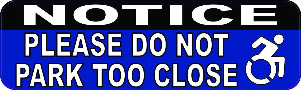 10in x 3in Dynamic Disability Do Not Park Too Close Vinyl Sticker ...