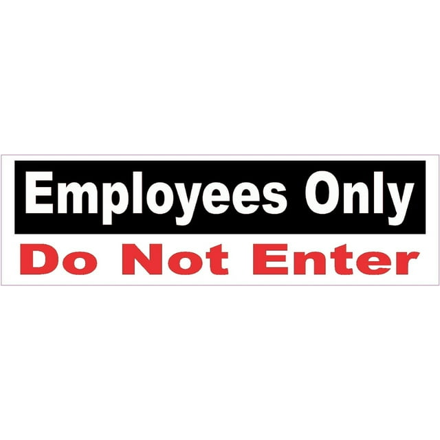 10in x 3in Employees Only Do Not Enter Sticker - Walmart Business Supplies