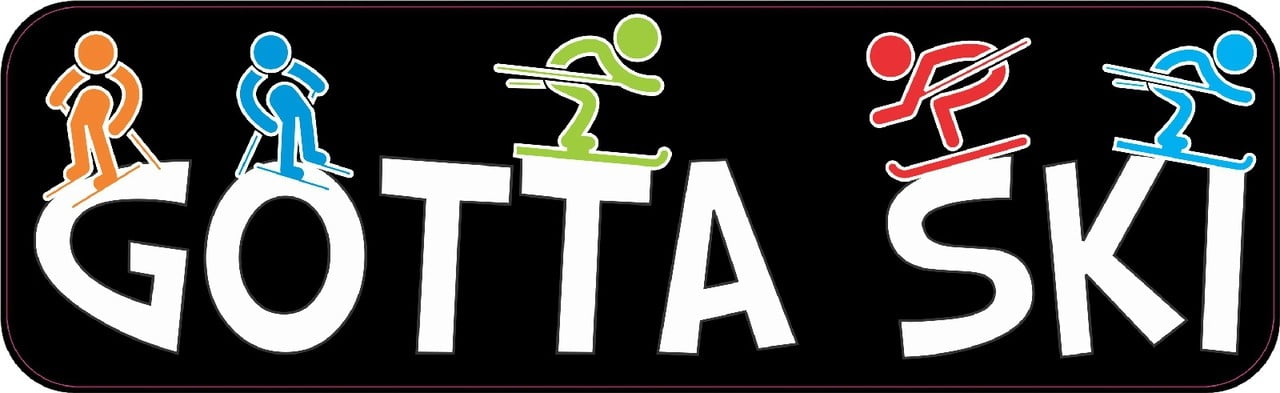 10in x 3in Gotta Ski Skiing Bumper Sticker Vinyl Decal Window Stickers ...