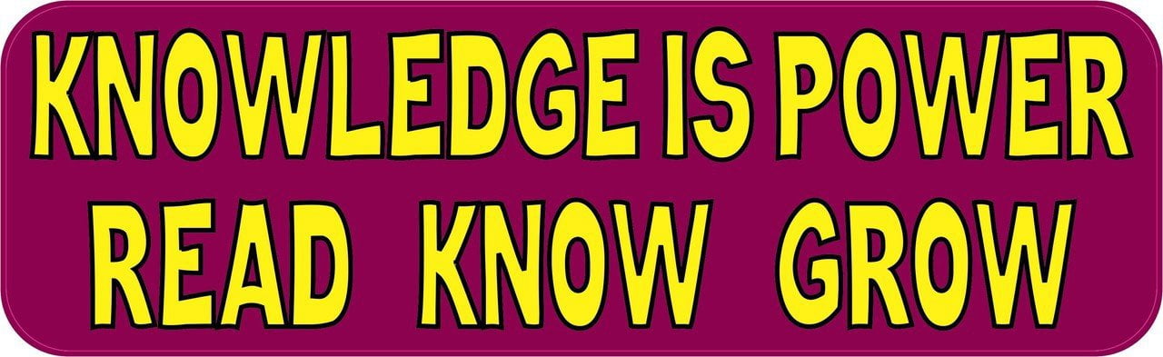 10in x 3in Knowledge Is Power Read Know Grow Vinyl Bumper Sticker Car ...