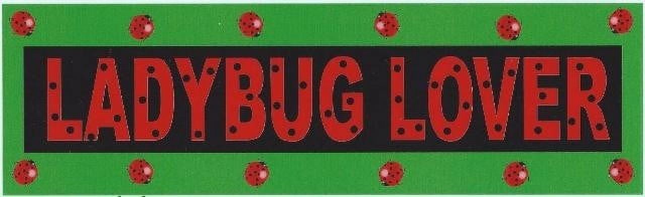 10in x 3in Ladybug Lover Bumper Sticker Ladybugs Car Window Stickers ...