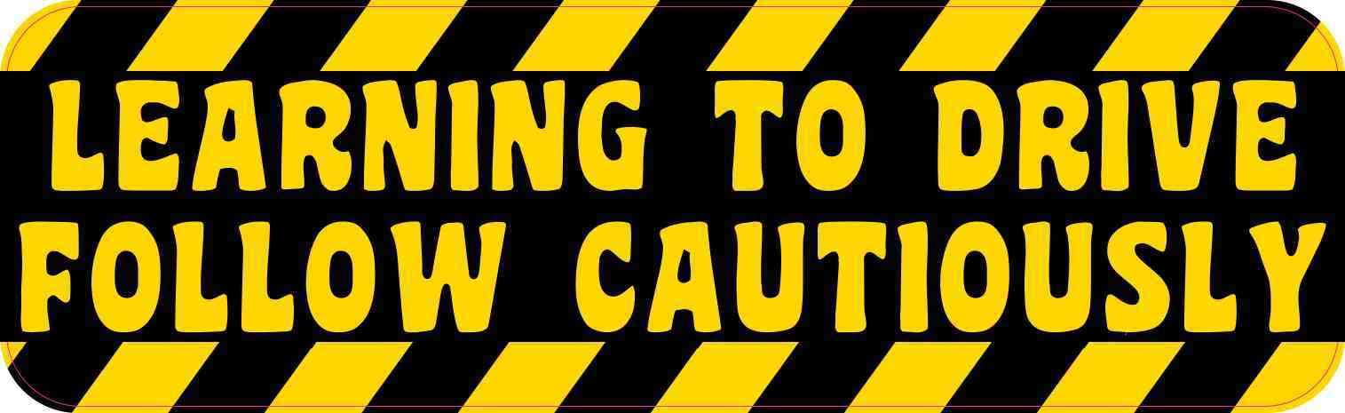 10in x 3in Learning to Drive Follow Cautiously Magnet New Driver ...