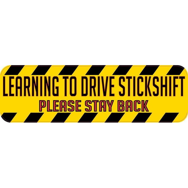 10in x 3in Learning to Drive a Stick Shift Magnet Vinyl Car Sign ...