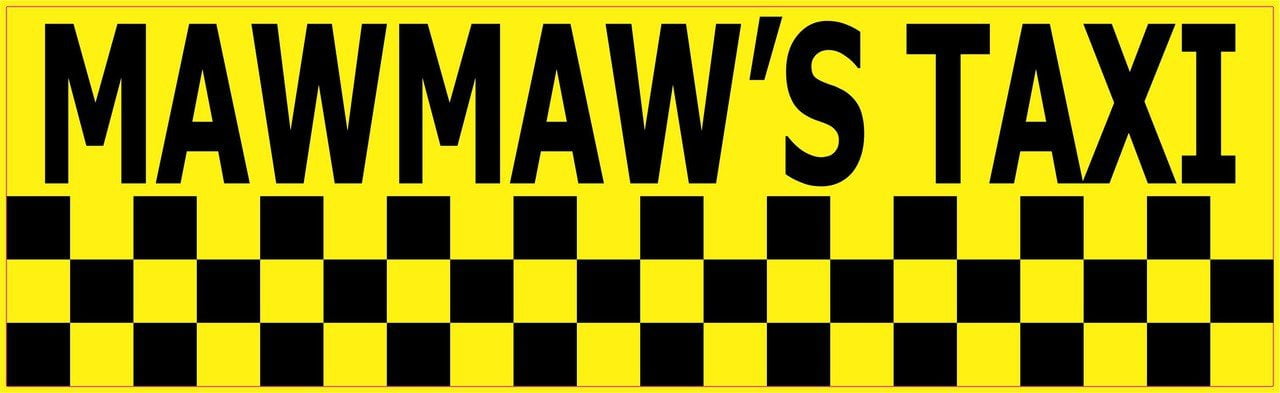 10in x 3in MawMaws Taxi Bumper Stickers Vinyl Decals Sticker Decal ...