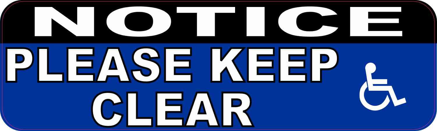 10in x 3in Notice Please Keep Clear Sticker Vinyl Handicap Car Stickers ...